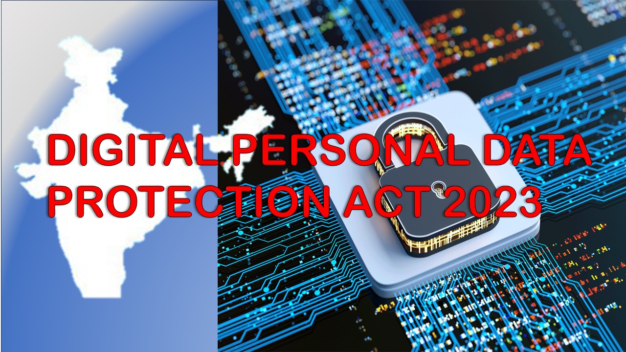 DIGITAL PERSONAL DATA PROTECTION ACT – 2023: KEY STAKEHOLDER AND UNDERSTANDING OF THE TERMS ...